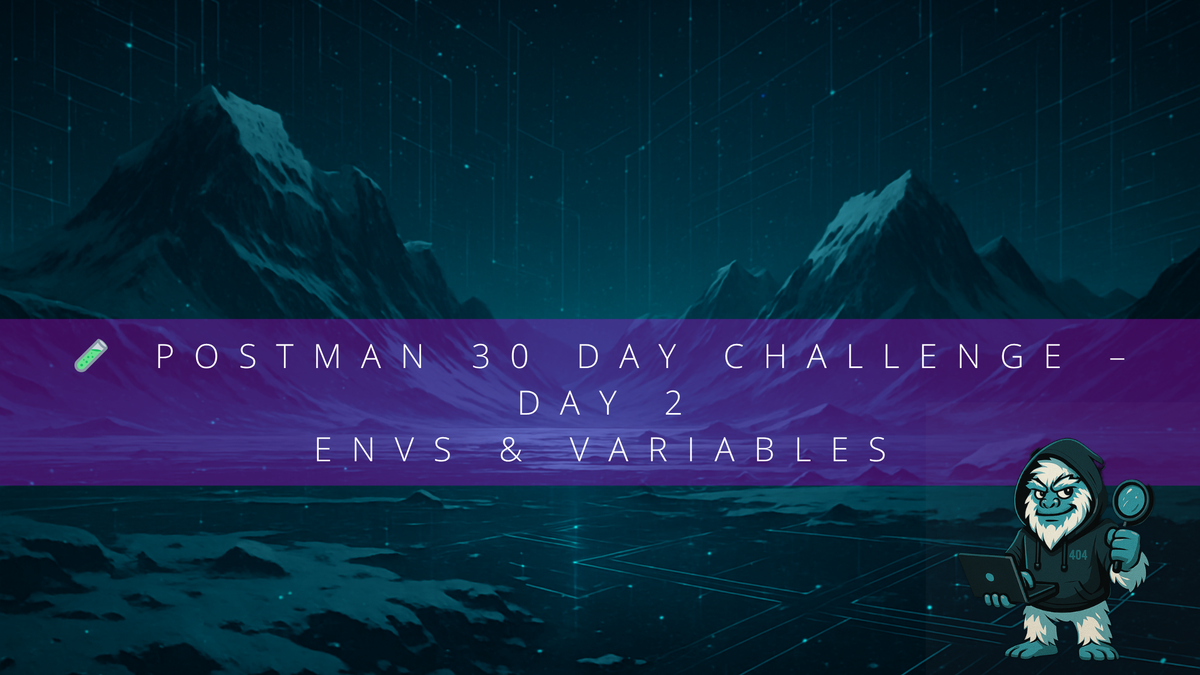 🧪 Postman Challenge – Day 2: Environments & Variables